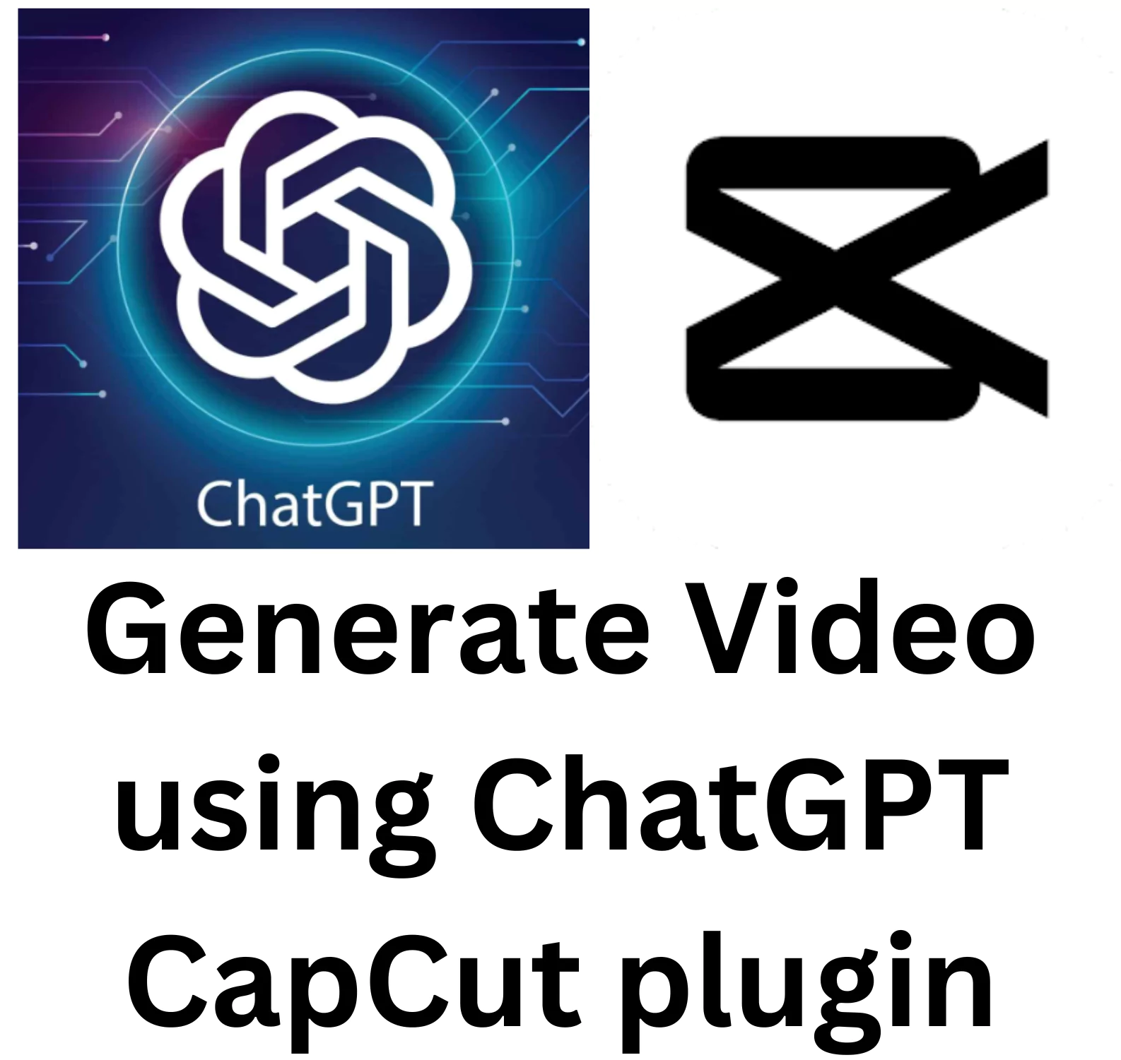 How to use ChatGPT plugin for CapCut to create AI videos?